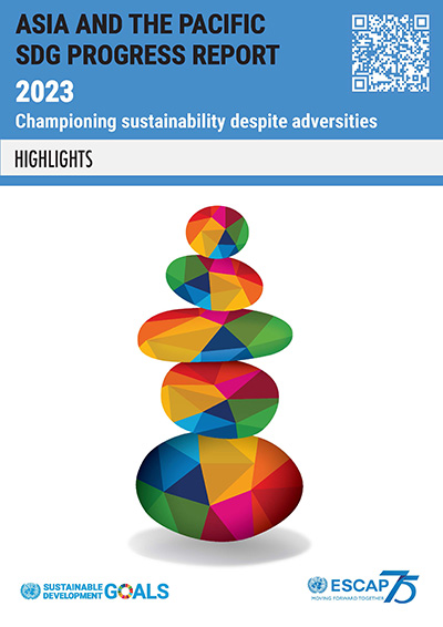 Asia and the Pacific SDG progress report 2023 : championing ...